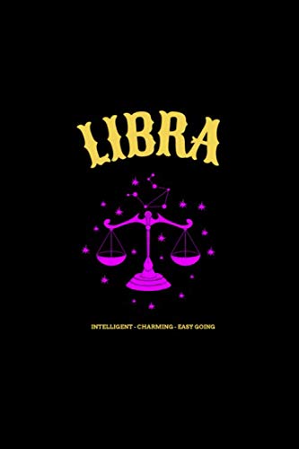 Libra Zodiac Star Sign: Libra Intelligent - Charming - Easy Going: 6x9 ...