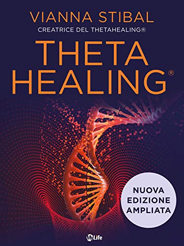 Theta Healing - Nuova Edizione: Uno straordinario metodo di guarigione ...