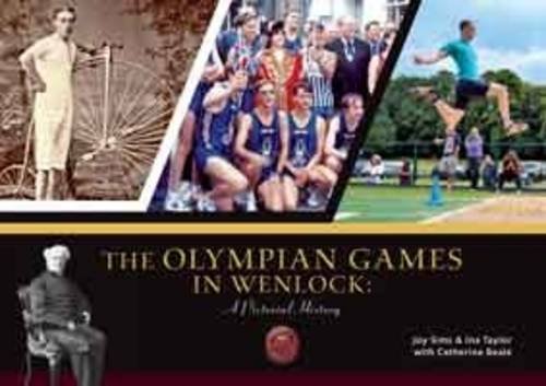 The Olympian Games in Wenlock: A Pictorial History by Joy Sims | Goodreads