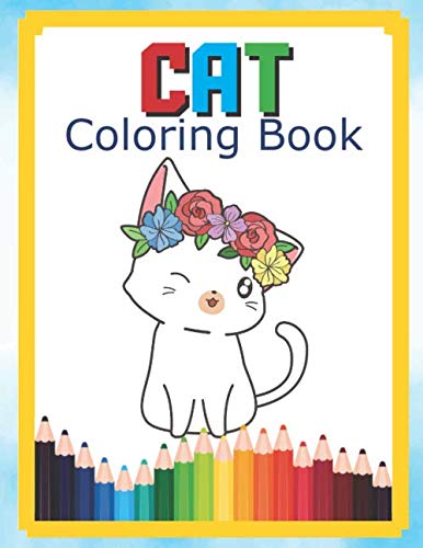 Cat Coloring Book: Fun Coloring Books for Toddlers & Kids Ages 2, 3, 4 ...
