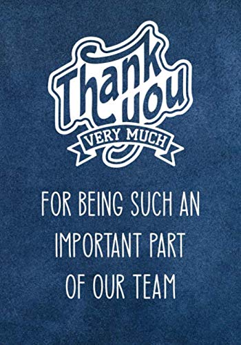 Thank You Very Much for Being Such an Important Part of Our Team: Team ...