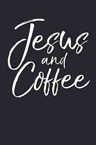 Jesus and Coffee: Inspirational Christian Devotional Journal with Blank ...