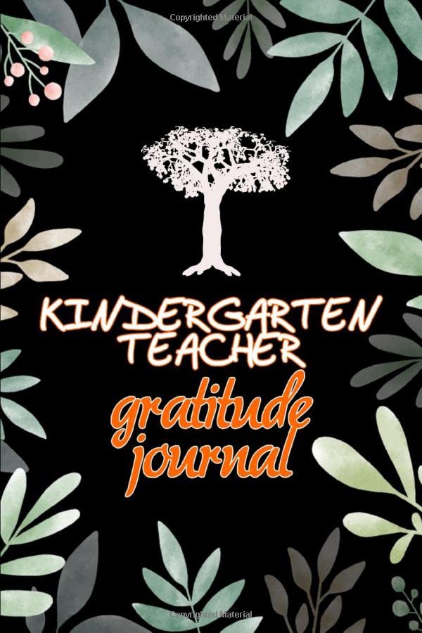Kindergarten Teacher Gratitude Journal: Daily Positive Thinking For ...