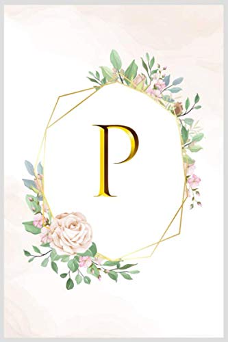 Cute Initial Monogram Letter P: with pink flowers gift (6 x 9 - 120 ...