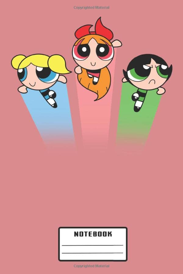 Notebook The Powerpuff Girls: Best Gift Notebook,Notebook for Kids ...