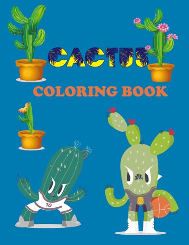 Cactus Coloring Book For Adults and kids: Cacti Coloring Book For ...