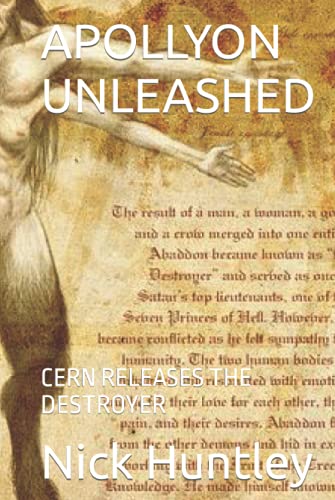 APOLLYON UNLEASHED: CERN RELEASES THE DESTROYER by Nick Daniel Huntley ...
