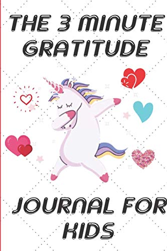 The 3 Minute Gratitude Journal for Kids: 5 Minute Daily Gratitude ...