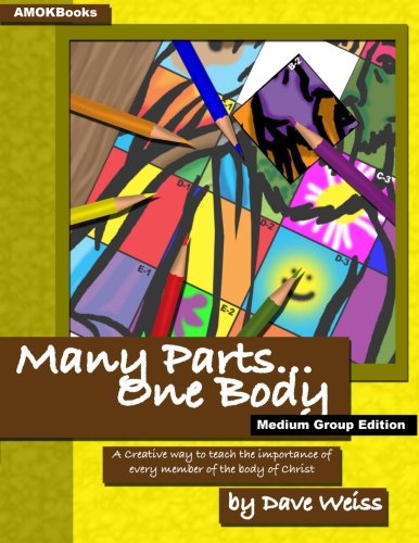 Many Parts... One Body: Mid-Size Group Edition by Dave Weiss | Goodreads