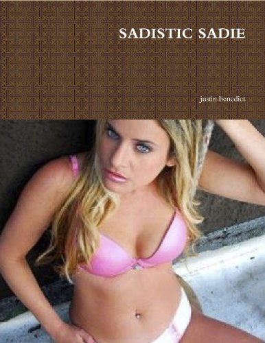 Sadistic Sadie by Justin Benedict | Goodreads