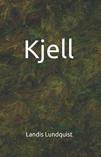 Kjell by Landis Lundquist | Goodreads