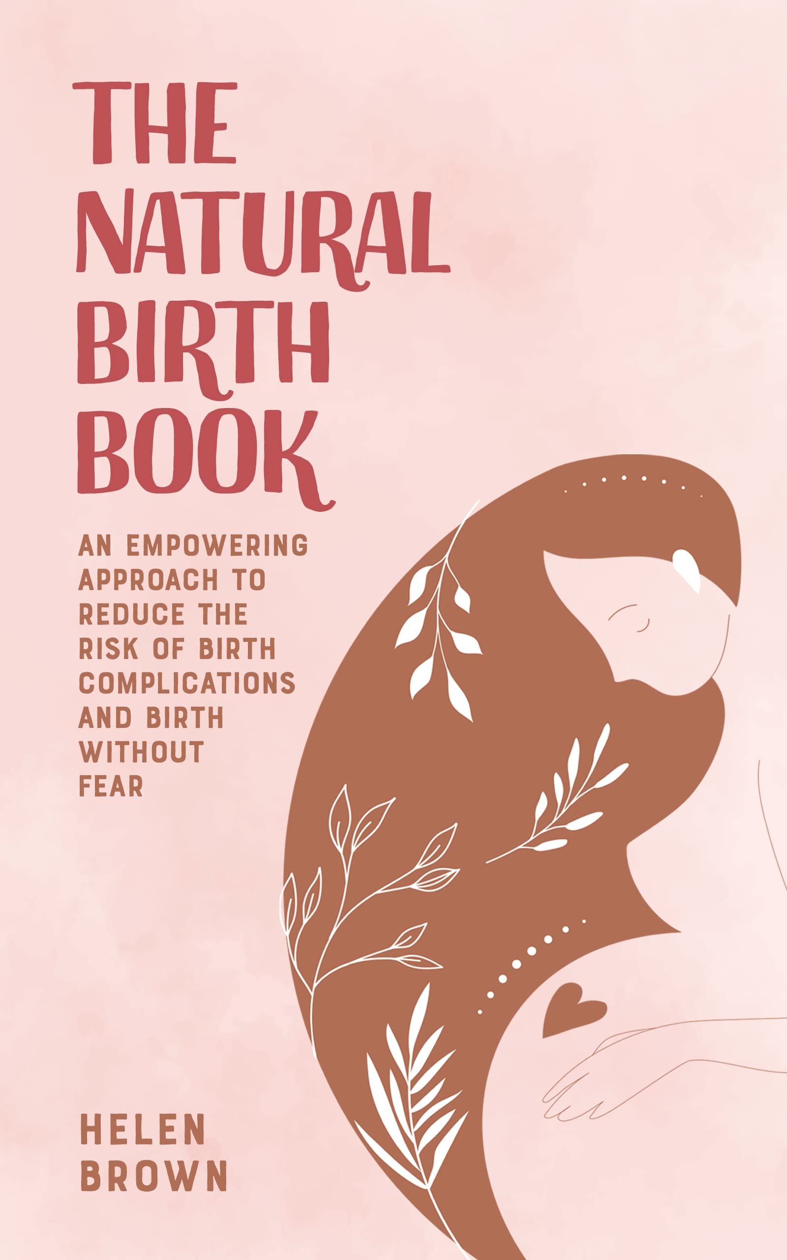 The Natural Birth Book: An Empowering Approach to Reduce the Risk of ...