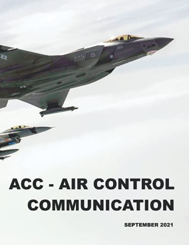 ACC Air Control Communication: ATP 3-52.4 MCRP 3-20F.10 NTTP 6-02.9 ...