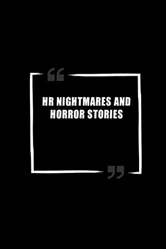HR Nightmares and Horror Stories: Blank Lined Notebook, Diary, Journal ...