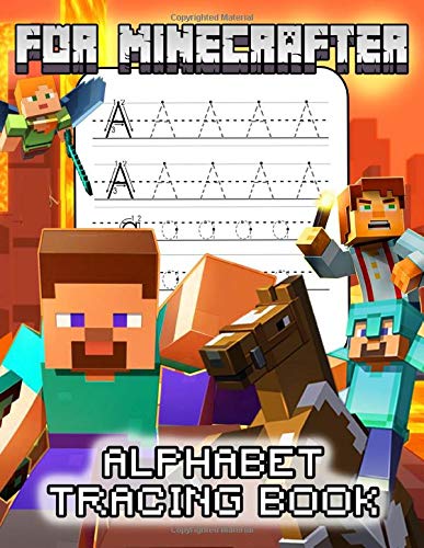 Alphabet Tracing Book For Minecrafter: My First Learn To Write Workbook ...