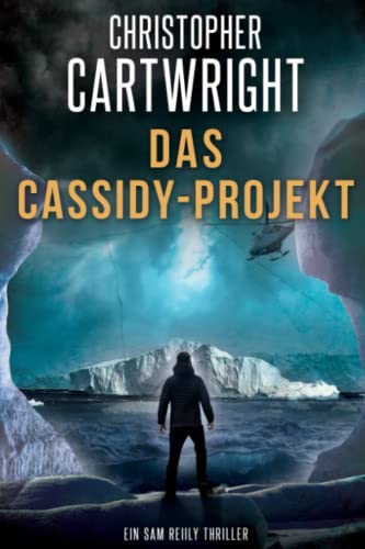 Das Cassidy-Projekt (Ein Sam Reilly Thriller) by Christopher Cartwright ...