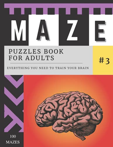 Maze Puzzles Book For Adults: Big Labyrinth Puzzles Book - 100 Hard ...