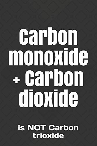 Carbon monoxide + Carbon dioxide: is NOT Carbon trioxide by Carton ...