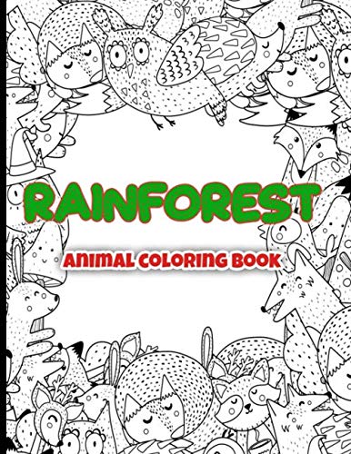 Rainforest Animal Coloring Book: A Wildlife Adult Colouring and ...