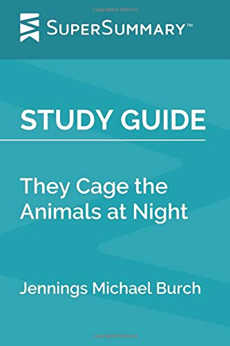 Study Guide: They Cage the Animals at Night by Jennings Michael Burch ...