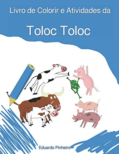 Livro de Colorir e Atividades da Toloc Toloc by Eduardo Pinheiro ...