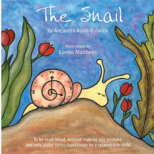 The Snail by Alejandro Ayala Polanco | Goodreads