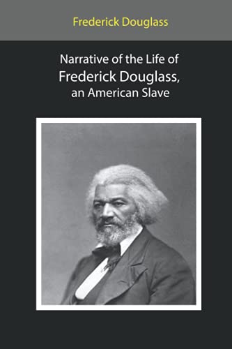 Narrative of the Life of Frederick Douglass, an American Slave by ...