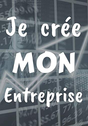 Je Crée Mon Entreprise: Livre De Notes Pour Crée Son Entreprise | Idée ...