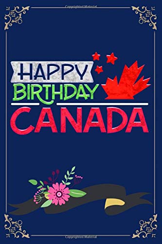 happy birthday Canada: Notebook | Canada Day notebook gift | Funny ...