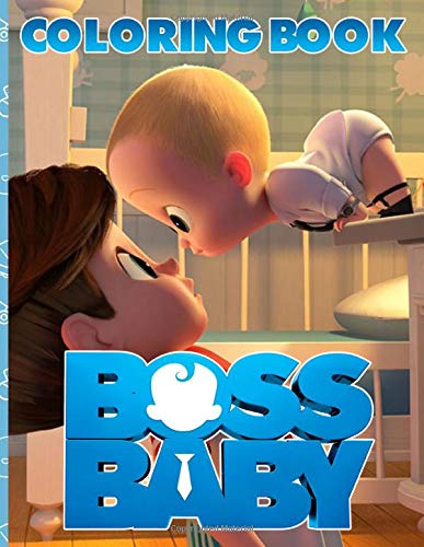 Boss Baby Coloring Book: Boss Baby Anxiety Coloring Books For Adult And ...