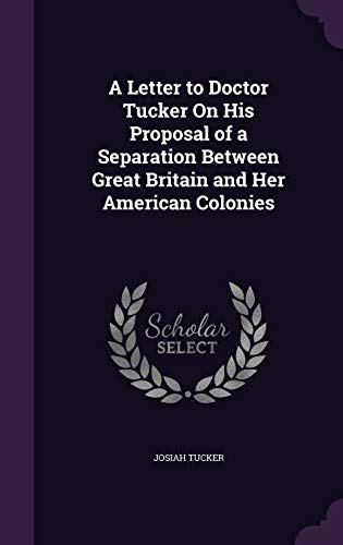 A Letter to Doctor Tucker On His Proposal of a Separation Between Great ...