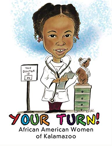 Your Turn: African American Women of Kalamazoo by Sonya Bernard-Hollins ...