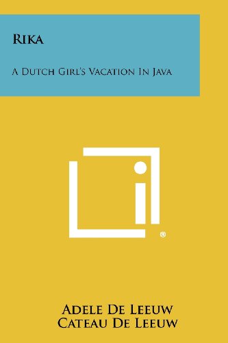 Rika: A Dutch Girl's Vacation in Java by Adèle de Leeuw | Goodreads