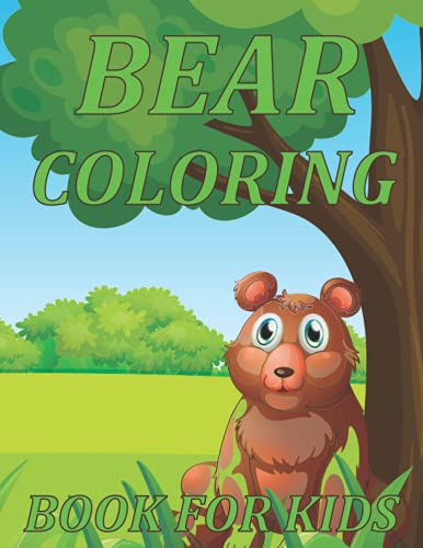 Bear Coloring Book For Kids: This bear coloring book will delight ...