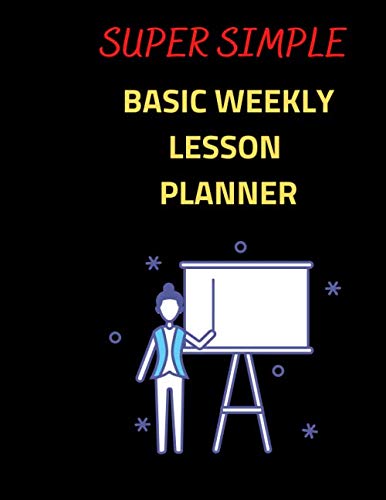 Basic Weekly Lesson Planner: Super Simple five day weekly large sized ...