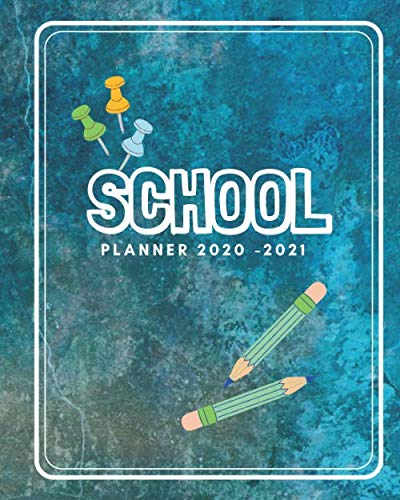 School Planner 2020-2021: Academic Planner August 2020 to July 2021 for ...