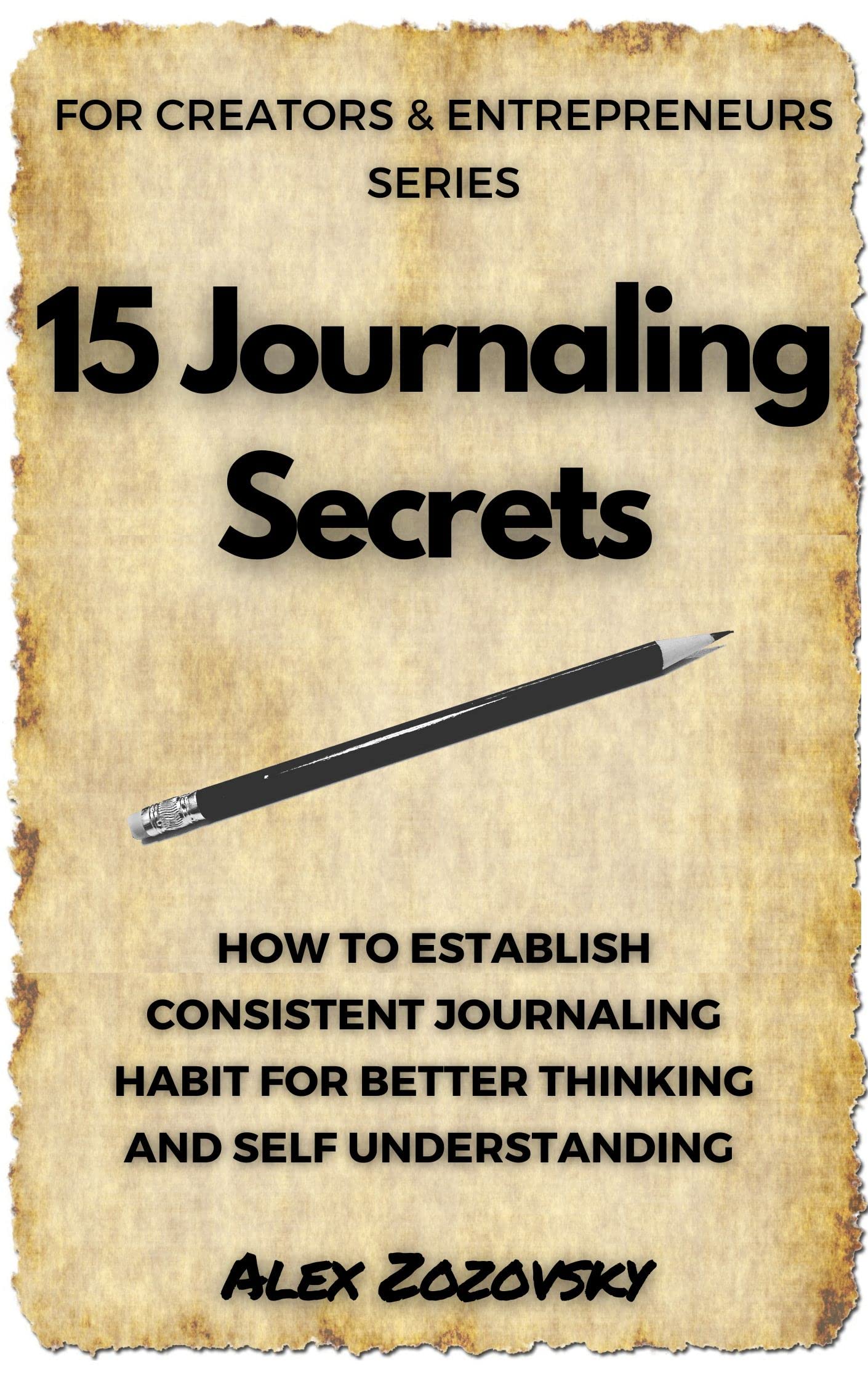 15 Journaling Secrets: How To Establish Consistent Journaling Habit For ...