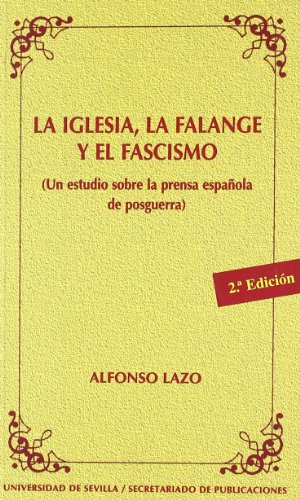 LA IGLESIA, LA FALANGE Y EL FASCISMO by Alfonso Lazo Díaz | Goodreads