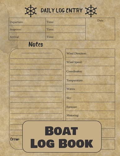 Boat Log Book: Navigation Book, Captain's Tracking Log Book Sailing ...