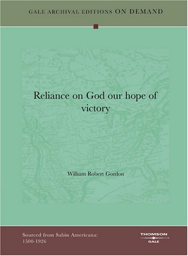 Reliance On God Our Hope Of Victory by William Robert Gordon | Goodreads