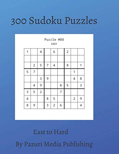 300 Sudoku Puzzles: Easy to Hard Puzzles by Pazuri Media Publishing ...