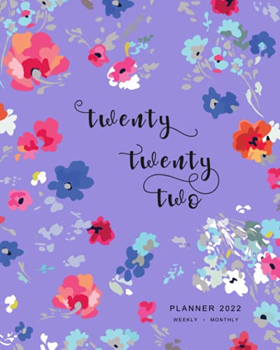 Twenty Twenty Two, Planner 2022 Weekly Monthly: 8x10 Full Year Notebook ...