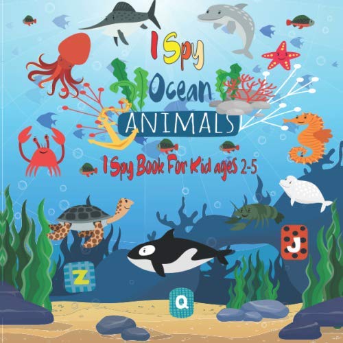 I Spy Ocean Animals! I Spy Book For kid Ages 2-5: A Fun Guessing Game ...