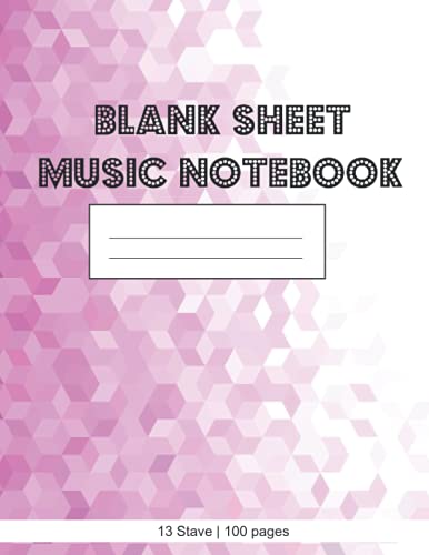 13 Staff Blank Sheet Music Notebook: 100 pages | Music Manuscript Paper ...