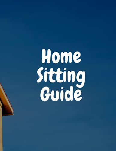 House Sitting Guide: Notebook by GARDEN DESGNER INC | Goodreads