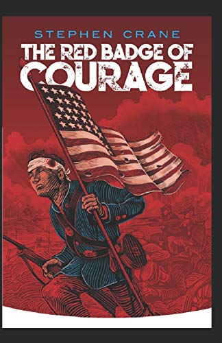 The Red Badge of Courage Annotated by Stephen Crane | Goodreads