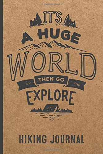 Hiking Journal: Trail Logbook / Memory Book For Adventure Notes / Log ...