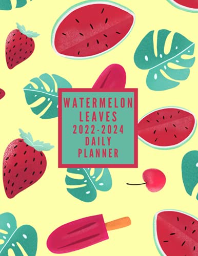 2022-2024 Watermelon Leaves Daily Planner: The Watermelon Leaves Design ...