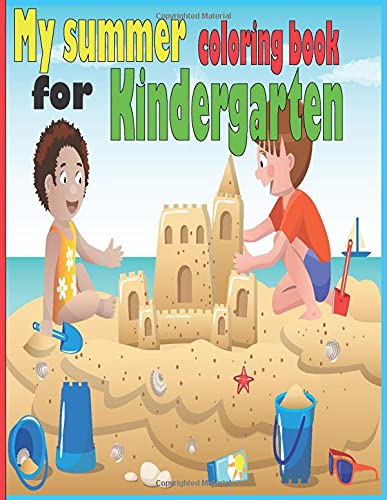 My summer coloring book for Kindergarten: A group of activities for ...