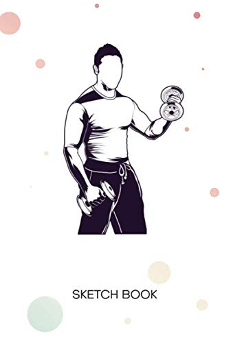 SKETCHBOOK: Fitness Athlete Notebook Journal BLANK Paper A5 6x9 120 ...